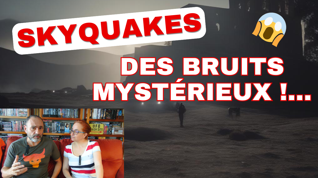 SKYQUAKES, des bruits mystérieux !… | Terre nouvelle